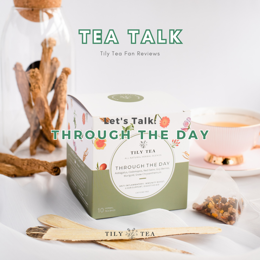 TEA TALK: Through The Day – Tily Tea